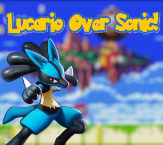 Lucario over Sonic! [Sonic 3 A.I.R.] [Requests]