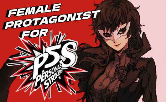 Full Female Protagonist Mod for P5S Request for Persona 5 Strikers | P5S Requests