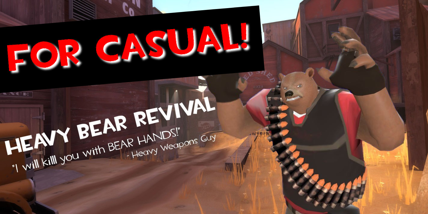 Heavy Bear Revival (FOR CASUAL!) Request for Team Fortress 2 | TF2 Requests