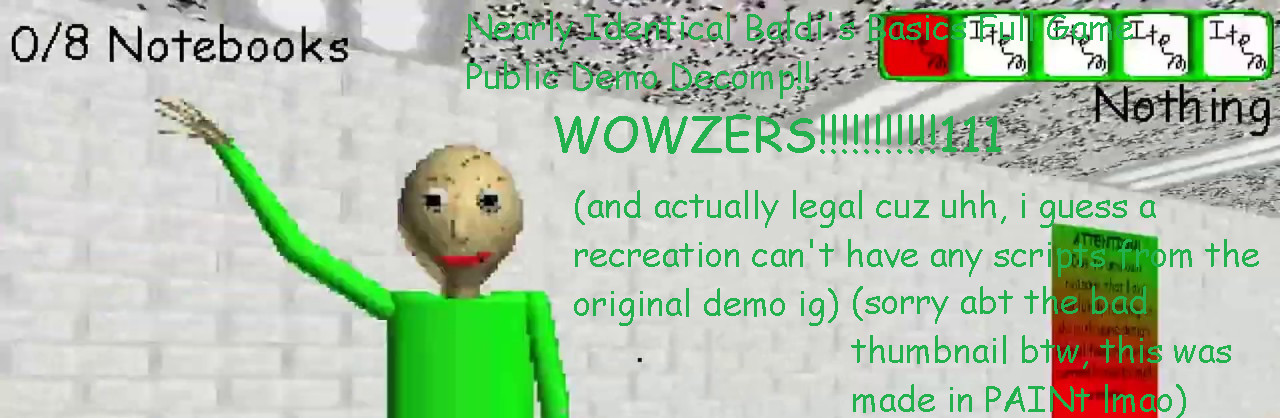 Nearly Accurate BBFGPD Decomp lol Request for Baldi's Basics | Baldi ...
