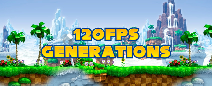 120FPS Generations [120FPS Mod for Sonic Generations] Request for Sonic Generations (SXSG/2024 ...