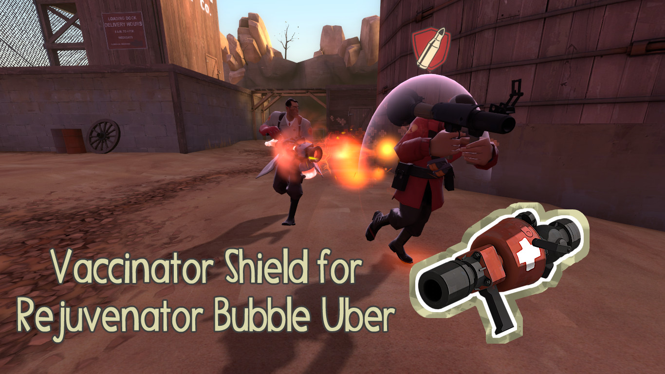 Vaccinator Shield for Rejuvenator Uber Bubble Request for Team Fortress ...