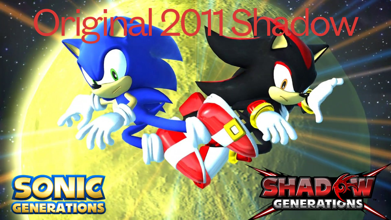 2011 Sonic Generations - Shadow Model Request for Shadow Generations | SXSGShadow Requests
