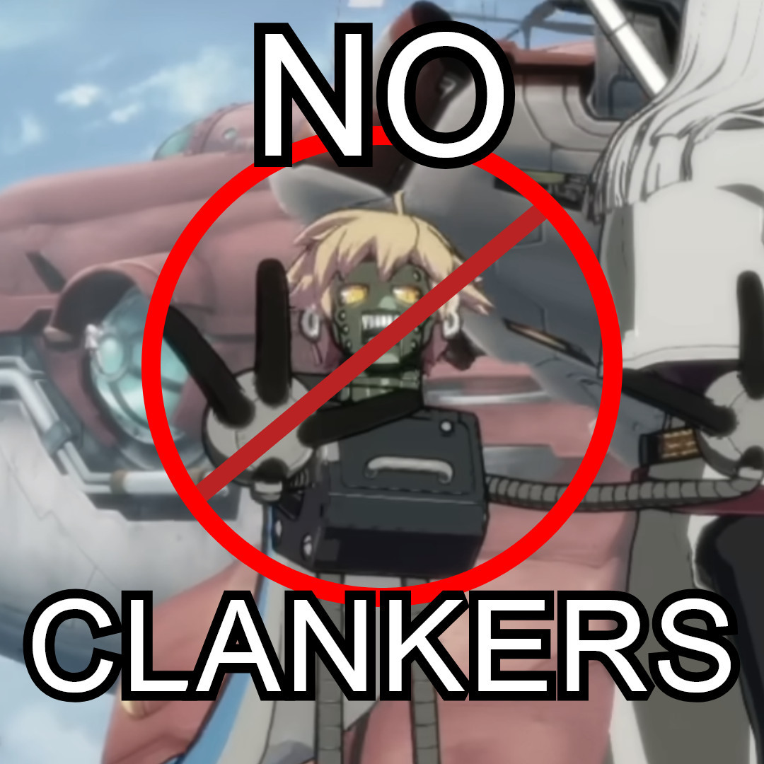 No Clankers Request for GUILTY GEAR -STRIVE- | GGST Requests