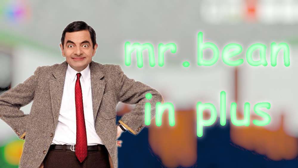 Mr Bean in plus Request for Baldi's Basics | Baldi Requests