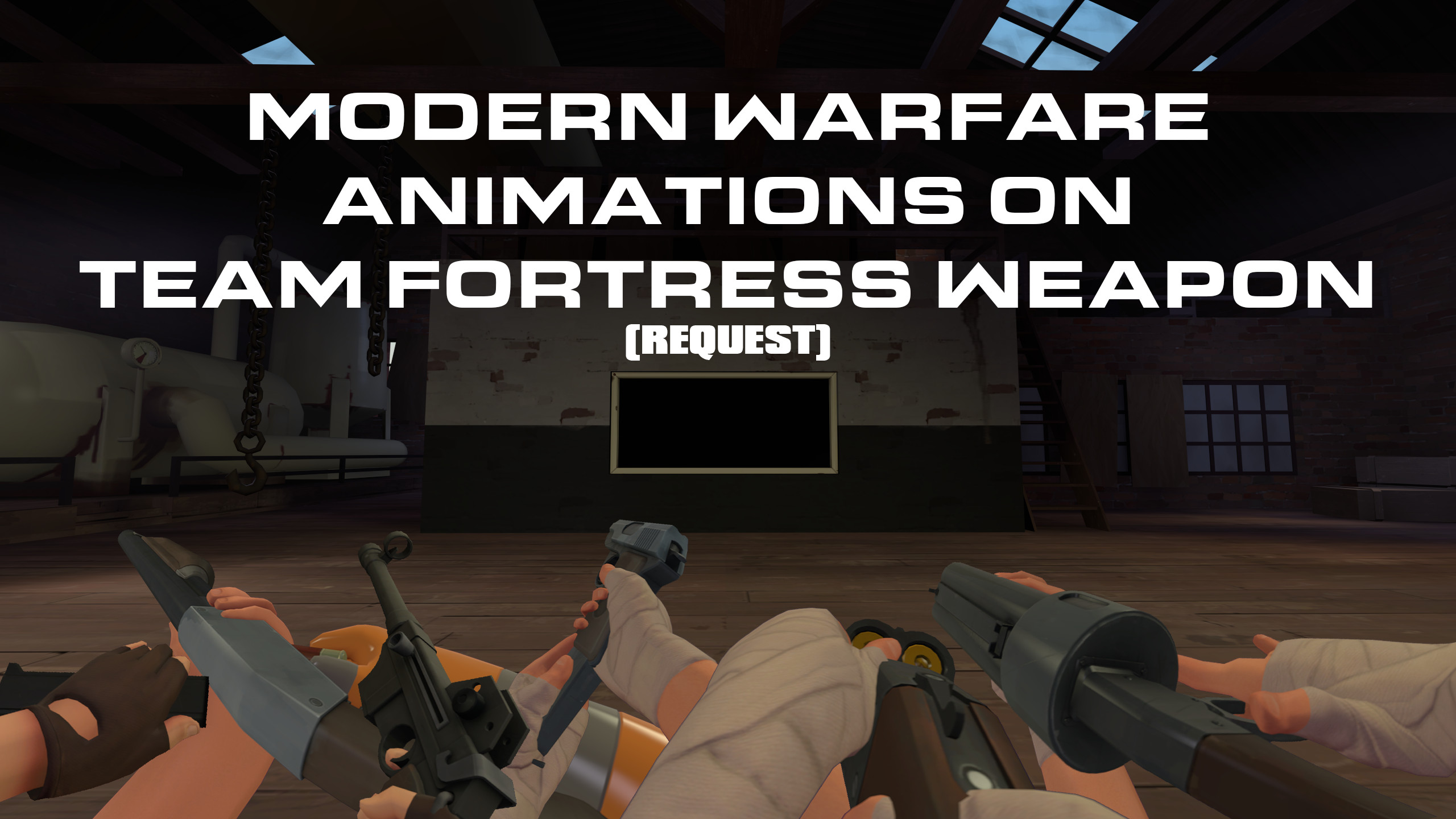 MW2 Animations for TF2 weapons Request for Team Fortress 2 | TF2 Requests