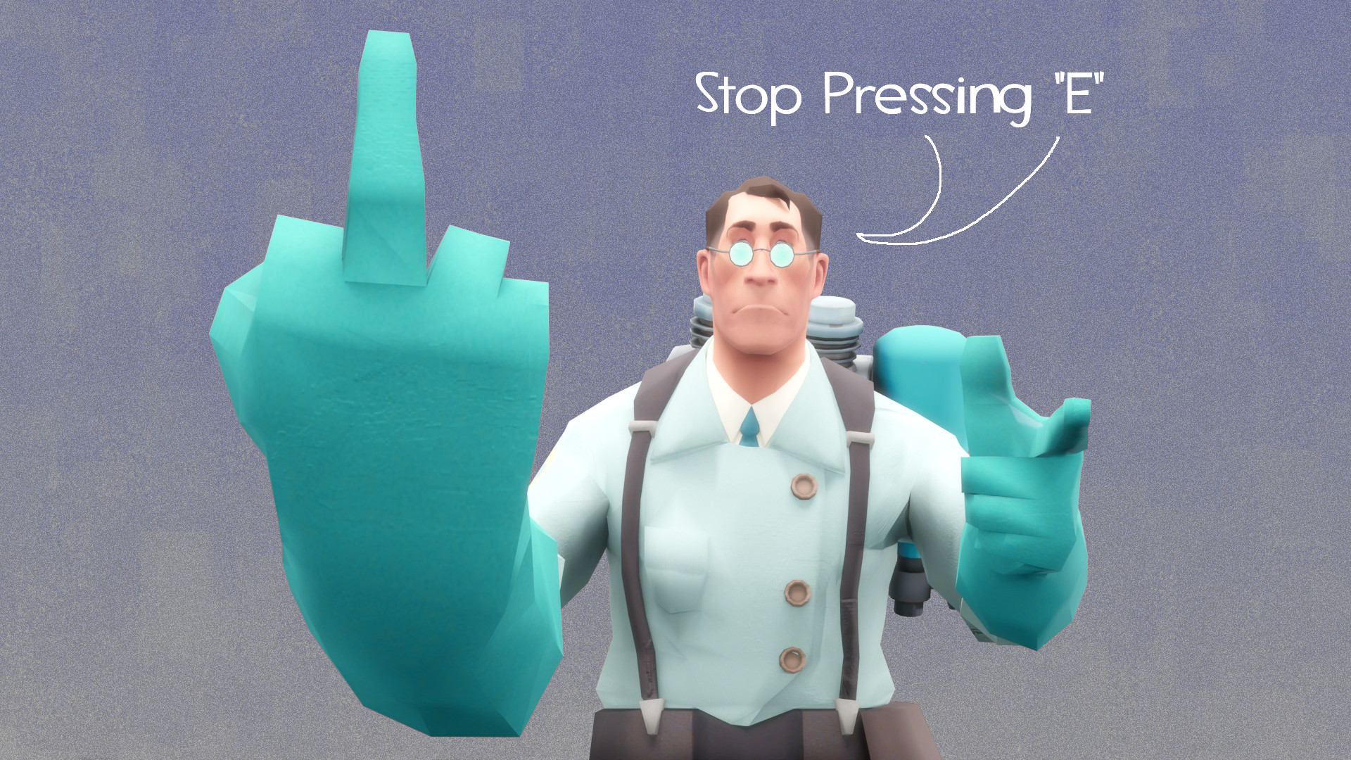 Stop Pressing "E" Version 2 [Team Fortress 2] [Sprays]