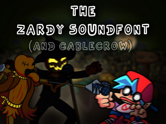 Zardy + Cablecrow Soundfonts (2022 UPDATE!) Modding Tool for Friday Night Funkin' | FNF Modding ...