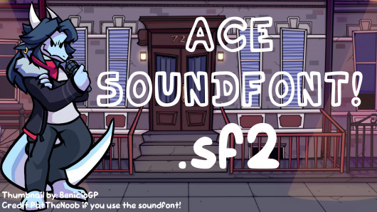 Ace Soundfont [Friday Night Funkin'] [Modding Tools]