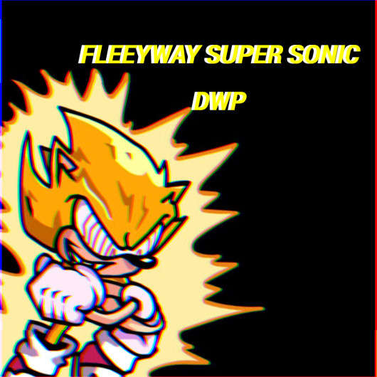 FNF FLEETWAY SUPER SONIC DWP Modding Tool for Friday Night Funkin' | FNF Modding Tools
