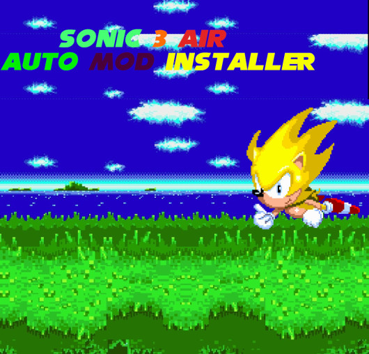 Sonic 3 A.I.R Auto Mod Installer [Sonic 3 A.I.R.] [Modding Tools]