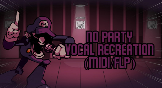 No Party Vocal Recreation (MIDI/FLP) Modding Tool for Friday Night Funkin' | FNF Modding Tools