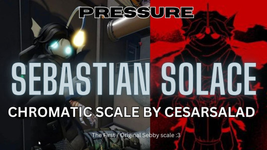 (OLD) SEBASTIAN SOLACE SCALE (PRESSURE ROBLOX) Modding Tool for Friday ...