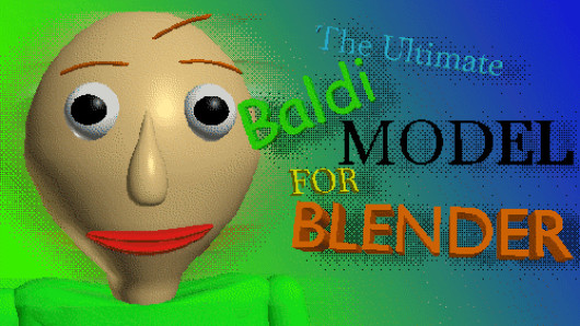 The Ultimate Baldi Model For Blender (V6) Modding Tool for Baldi's ...