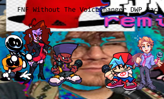 FNF Without The VoiceChanger DWP Pack Modding Tool for Friday Night ...