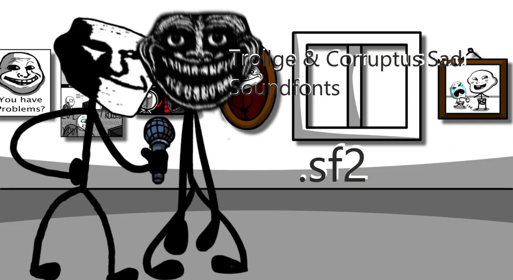 Corruptus Sad & Trollge Soundfonts Modding Tool for Friday Night Funkin ...