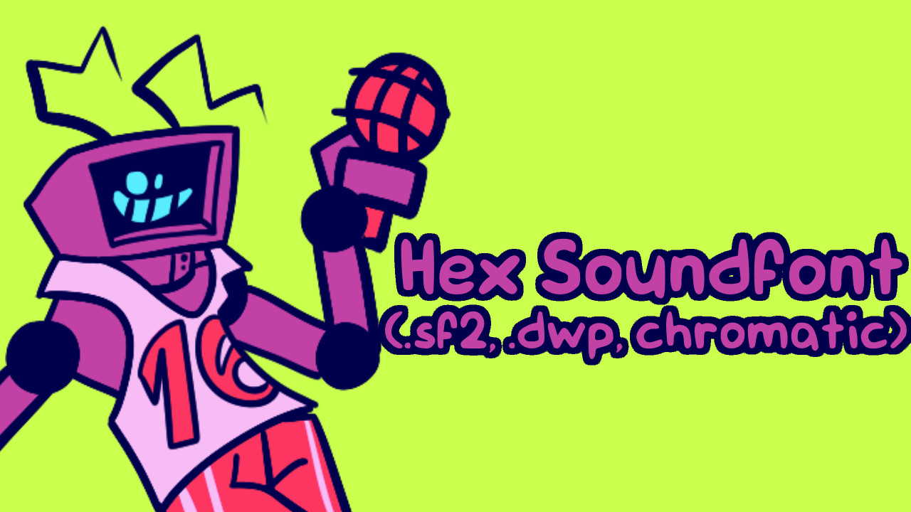 Hex Soundfont + Official Chromatic Scale Modding Tool for Friday Night ...