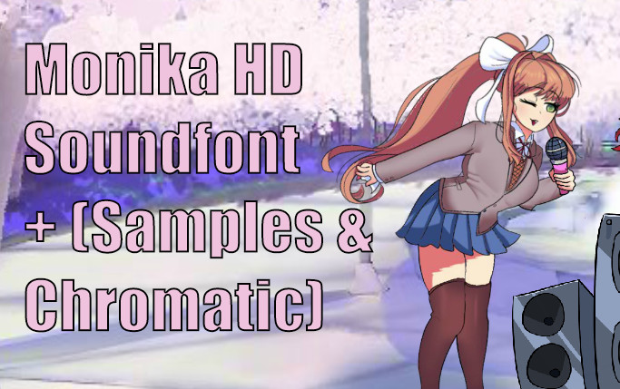Monika HD Soundfont (+Samples & OG Chromatic) Modding Tool for Friday Night Funkin' | FNF ...