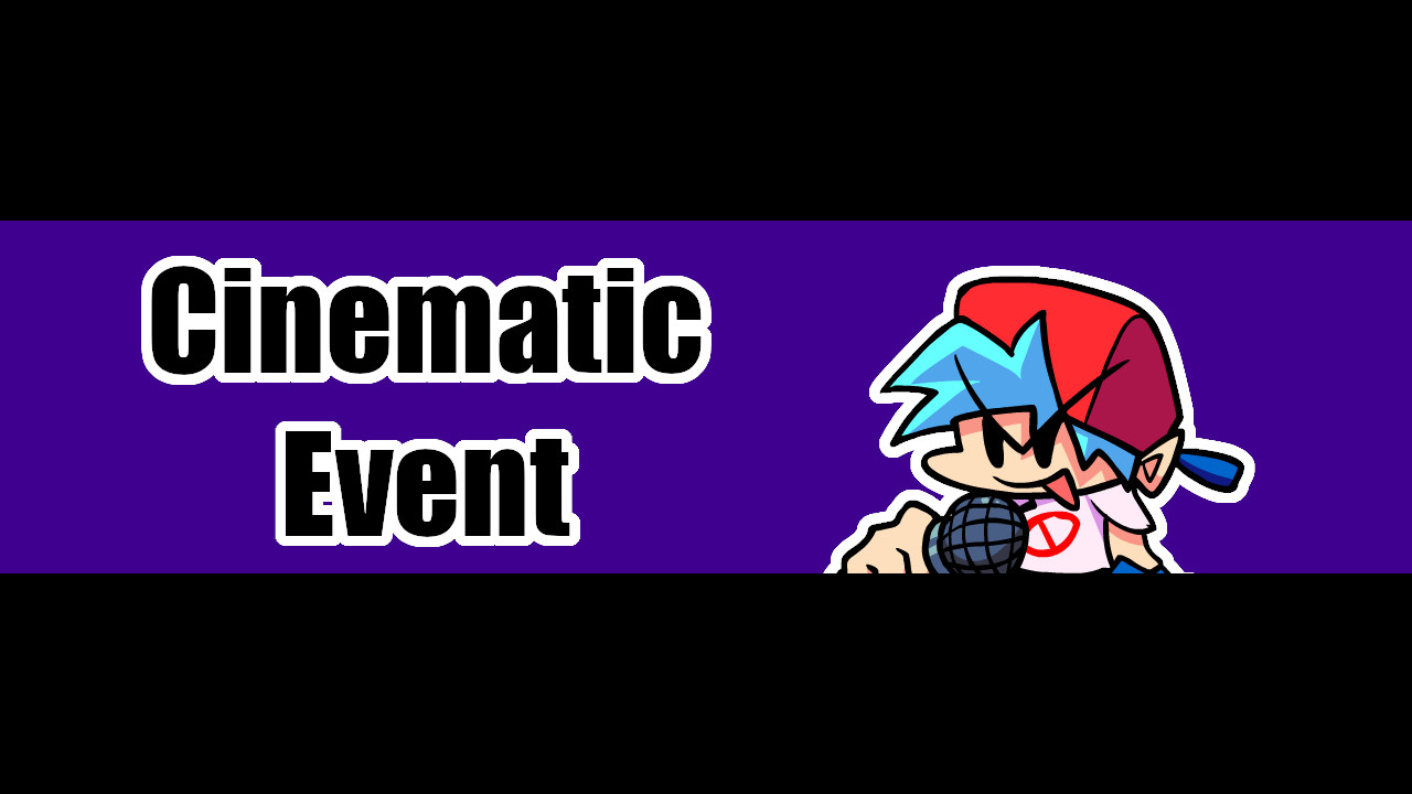 "Cinematics" Event [Friday Night Funkin'] [Modding Tools]