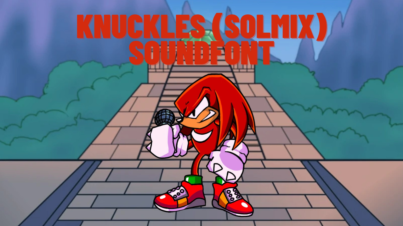 Knuckles (Solmix) Soundfont Modding Tool for Friday Night Funkin' | FNF ...