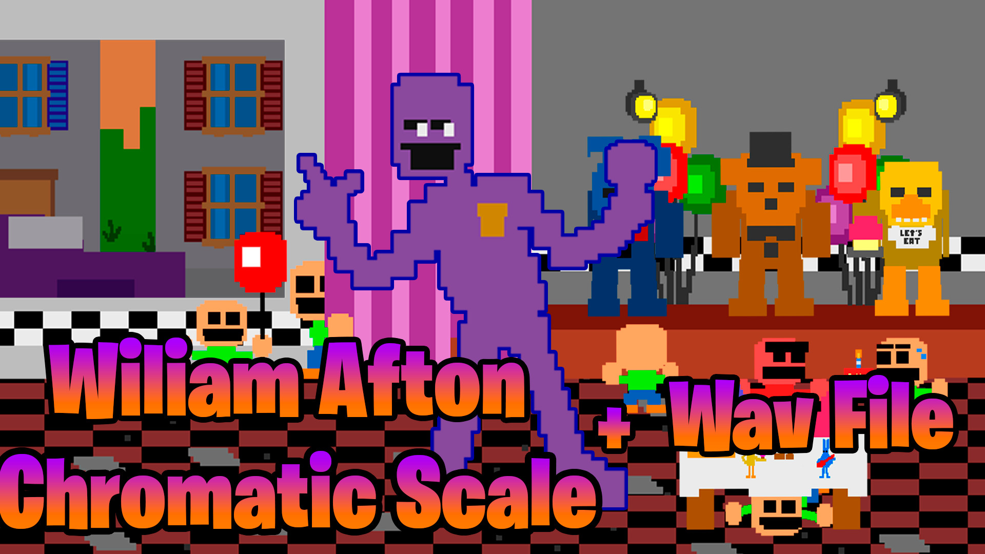Oficial Wiliam Afton Chromatic Scale + Wav File Modding Tool for Friday ...