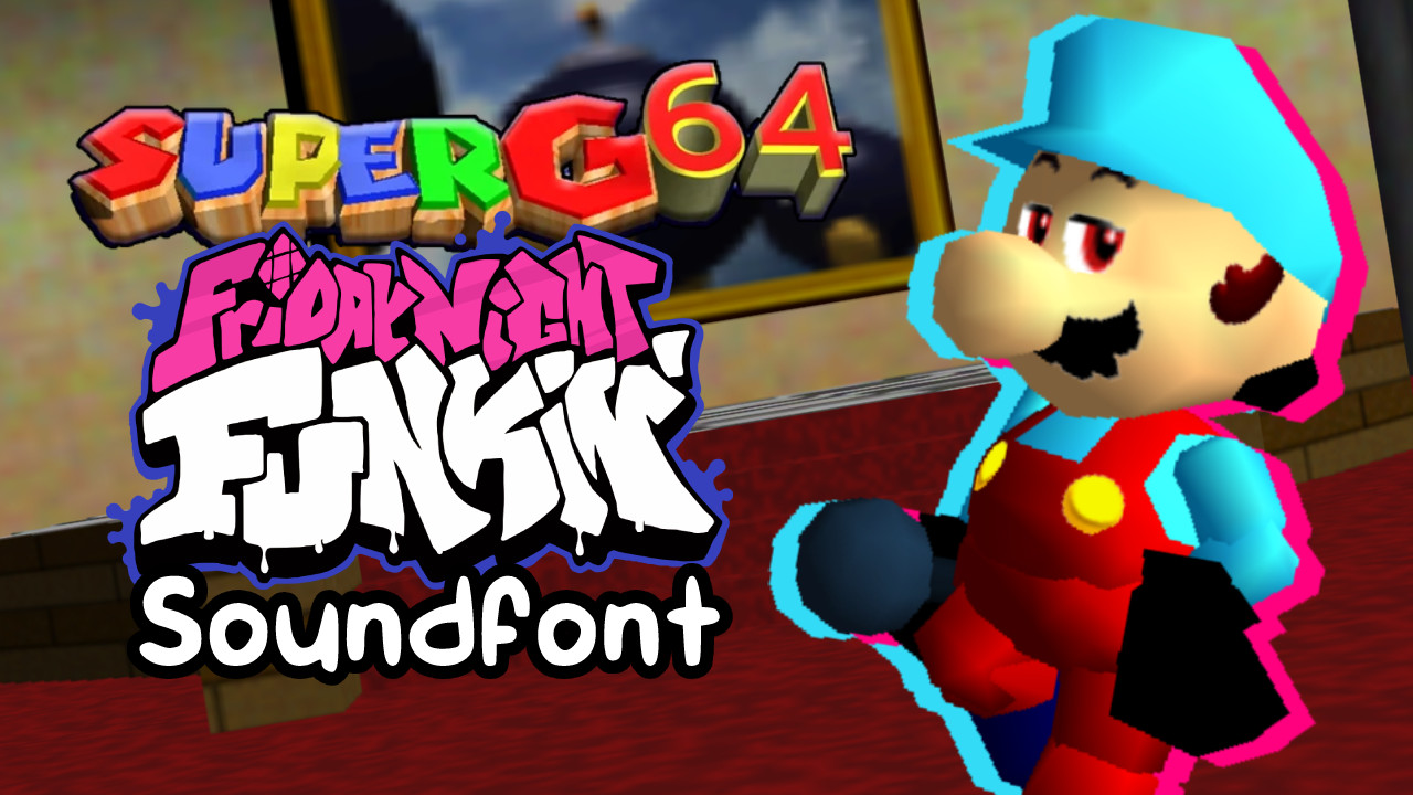 SuperG64 FNF Soundfont!! [Friday Night Funkin'] [Modding Tools]