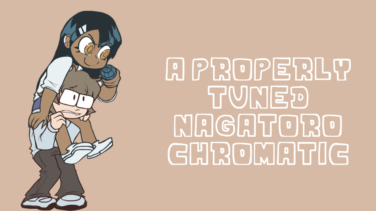 Tuned Ms Nagatoro Chromatic W Long Notes [friday Night Funkin