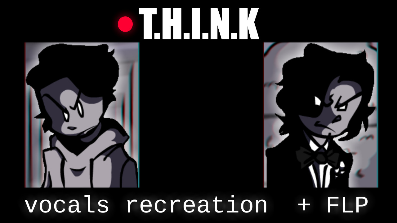 Think FLP Vocals Recreation Modding Tool for Friday Night Funkin' | FNF Modding Tools