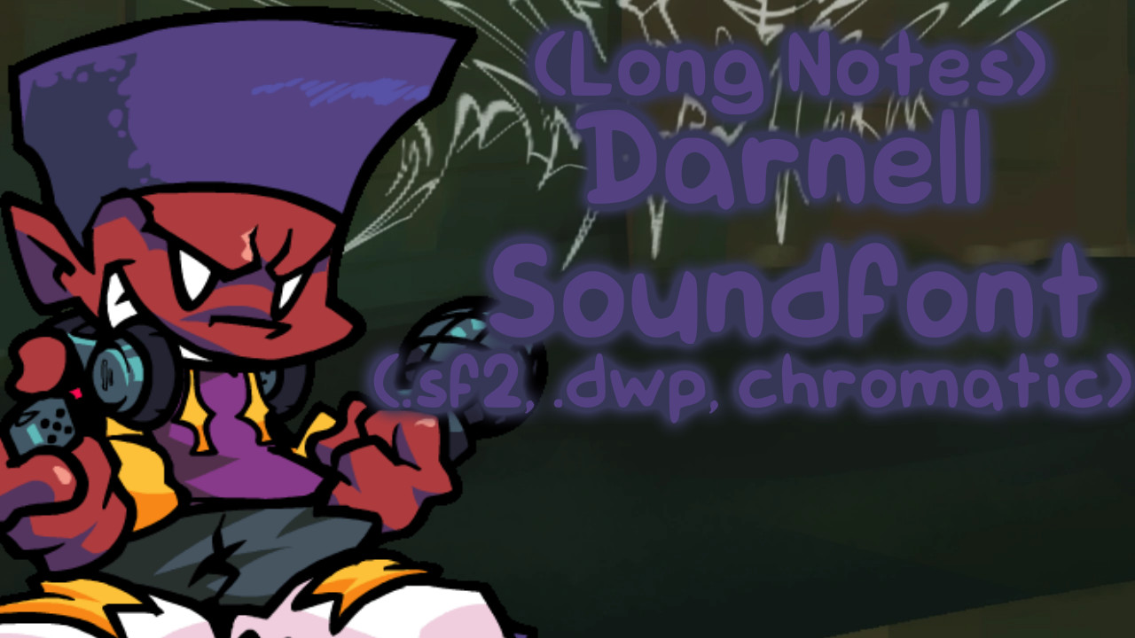 Darnell Long Notes Soundfont Chromatic Scale [friday Night Funkin
