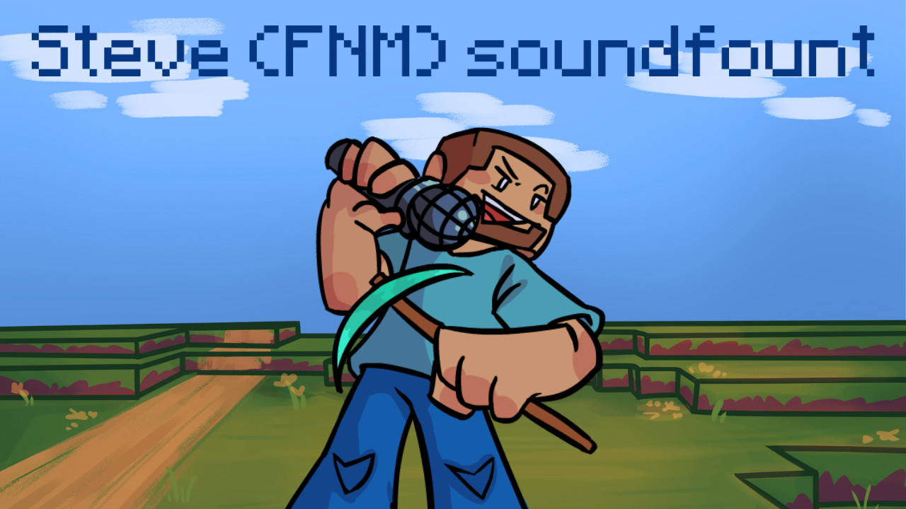 Steve (FNM) soundfount Modding Tool for Friday Night Funkin' | FNF ...