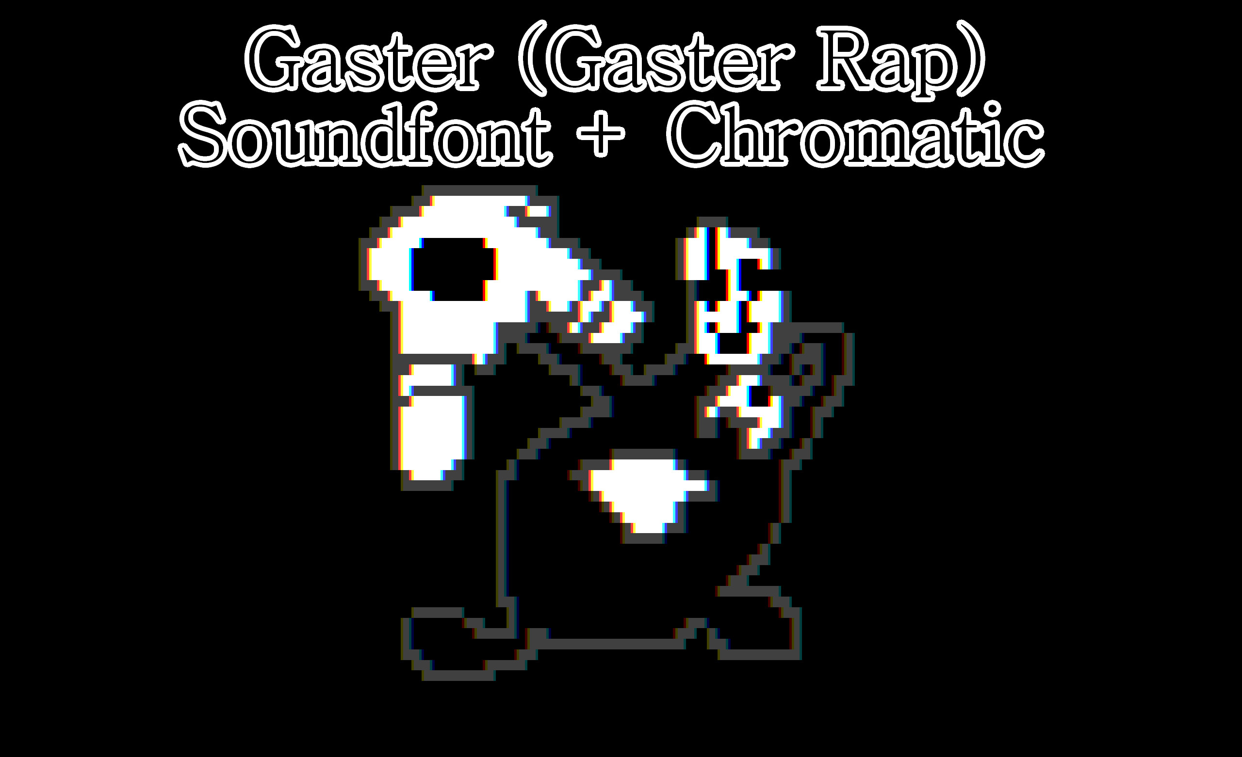 Gaster (Gaster Rap) Soundfont (sf2 + Chromatic) Modding Tool for Friday ...