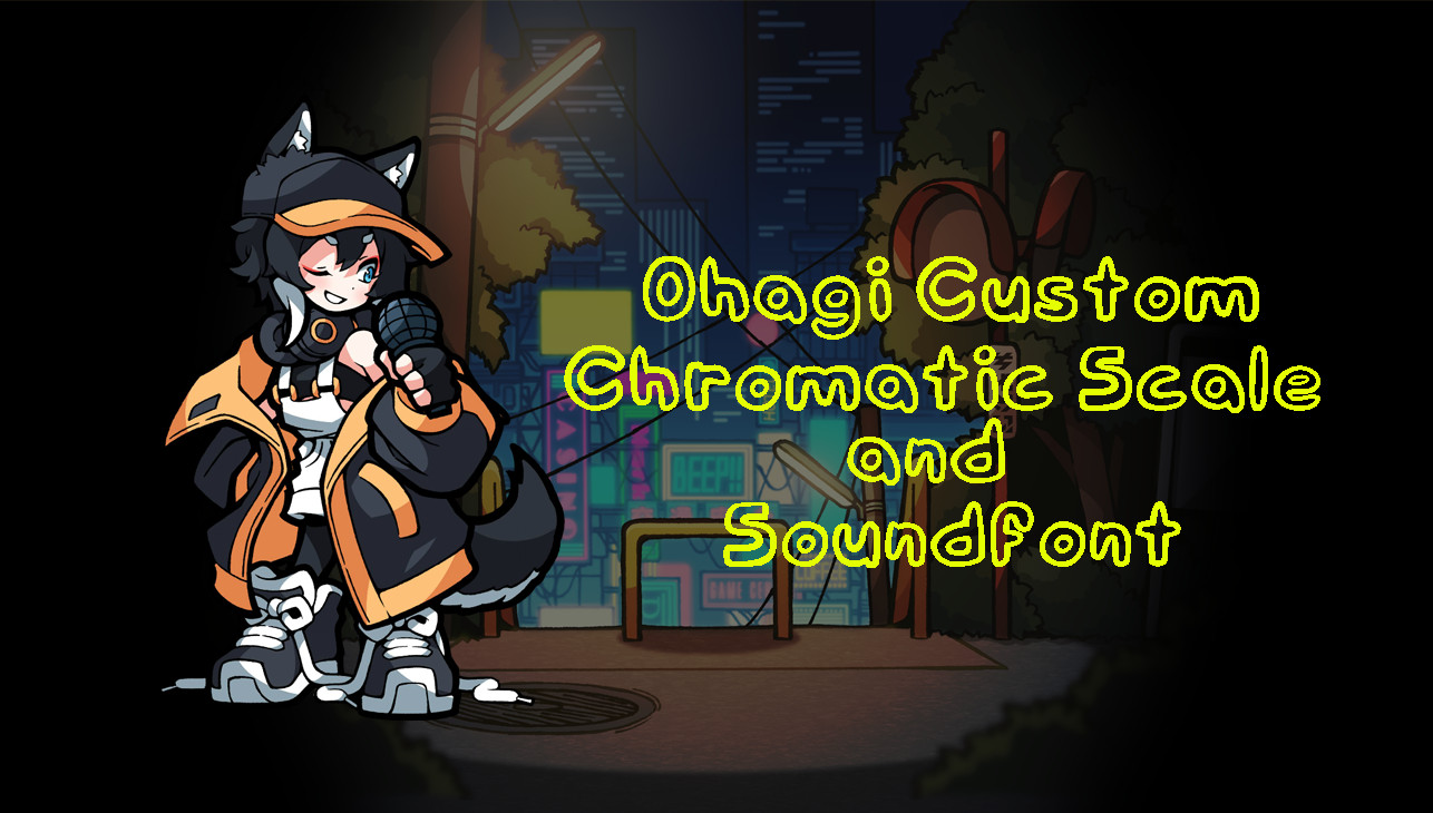 Ohagi Custom Chromatic Scale And Soundfont [friday Night Funkin