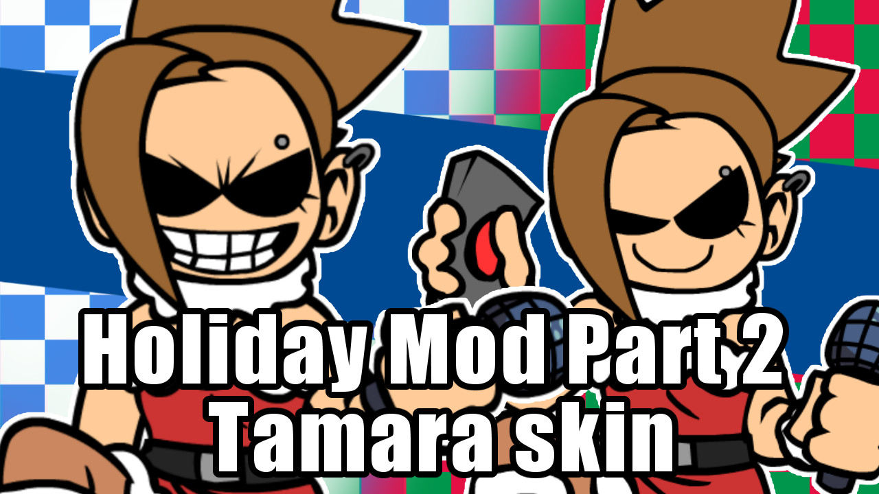 Holiday Mod part2 Tamara skin [Demolition] Modding Tool for Friday ...