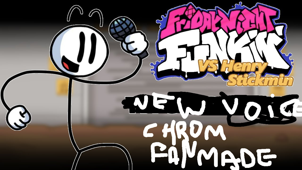 Henry new voice (vs henry stickmin) chrom fanmade Modding Tool for Friday Night Funkin' | FNF ...
