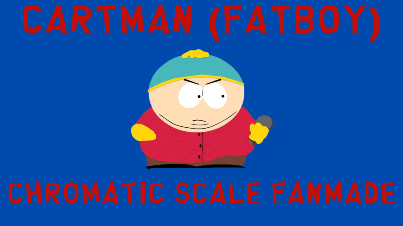 Cartman (FatBoy) chromatic scale fanmade Modding Tool for Friday Night ...