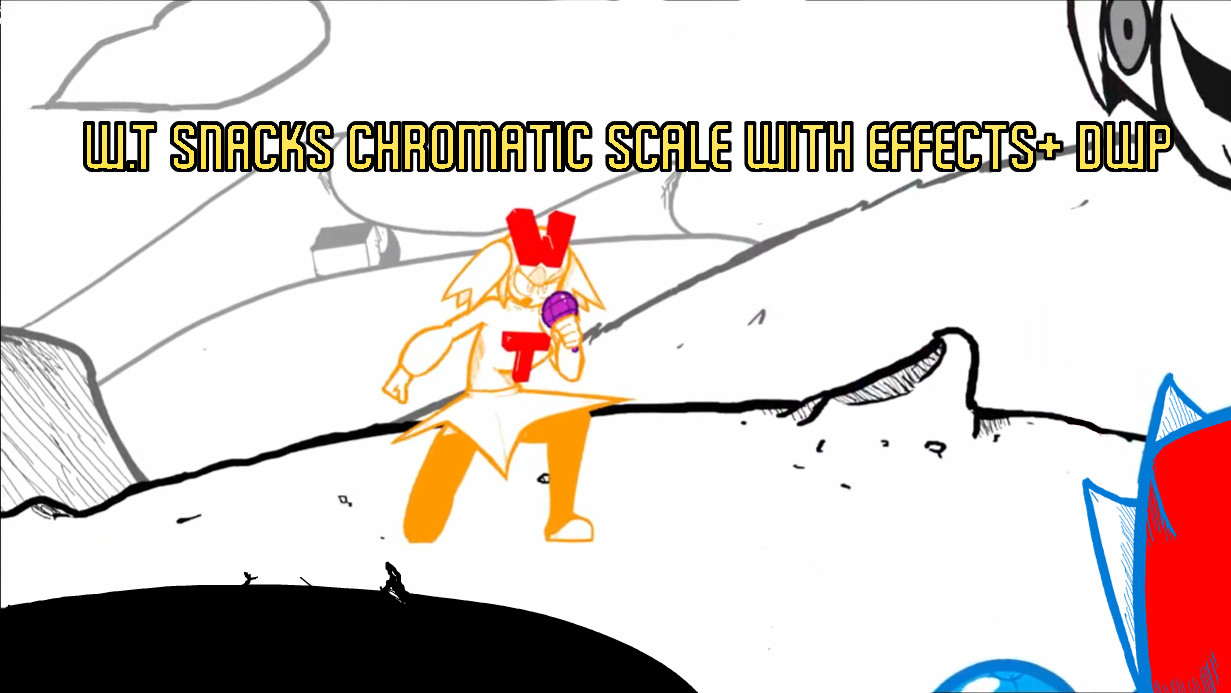 W.T snacks chromatic scale with effects + dwp Modding Tool for Friday ...