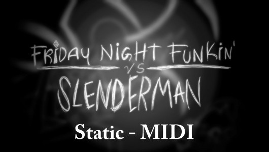 VS Slenderman - Static - MIDI Modding Tool for Friday Night Funkin ...