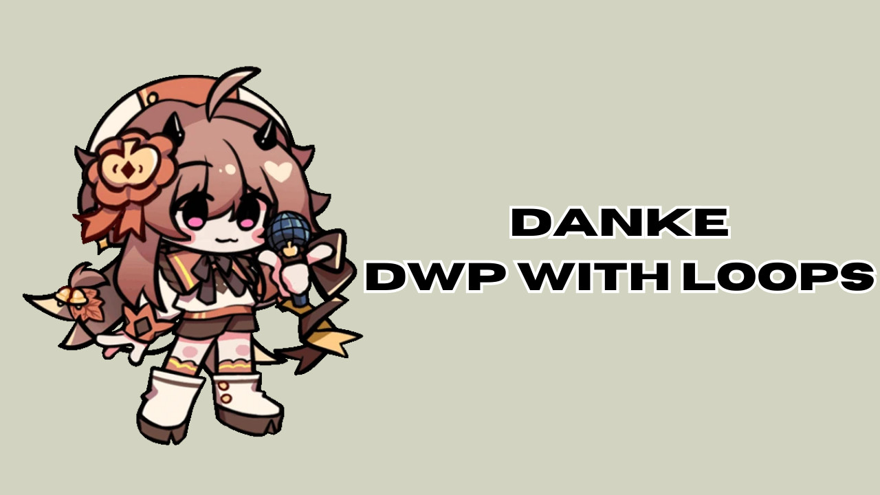 Danke DWP WITH LOOPS Modding Tool for Friday Night Funkin' | FNF ...