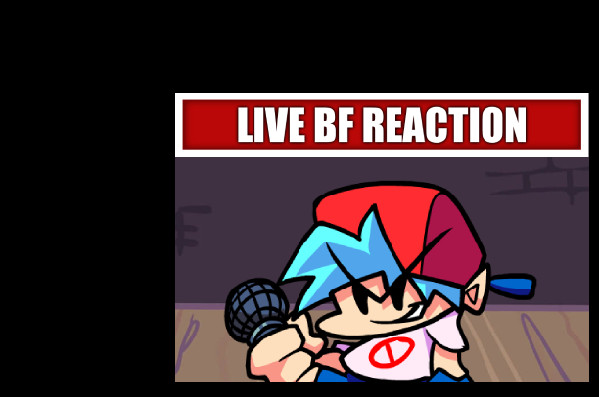 Live Bf Reaction (PE) Modding Tool for Friday Night Funkin' | FNF ...