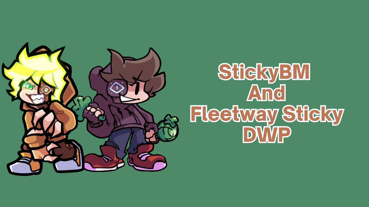 Sticky and Fleetway Sticky DWP WITH LOOPS Modding Tool for Friday Night ...