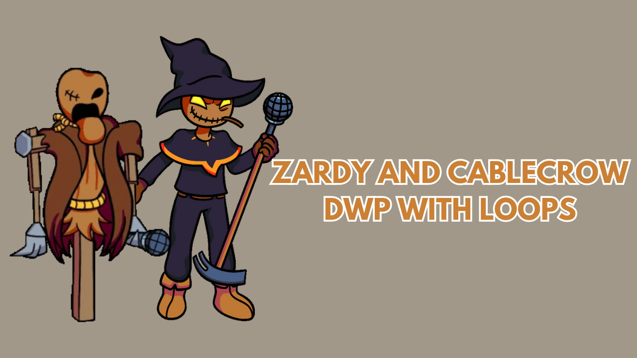 Zardy And CableCrow DWP WITH LOOPS Modding Tool for Friday Night Funkin' | FNF Modding Tools