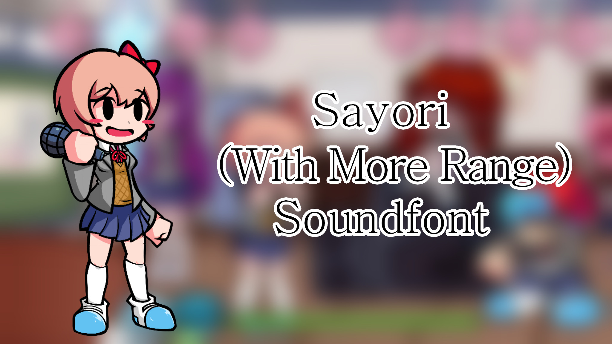 Sayori (With More Range) Soundfont (sf2) Modding Tool for Friday Night Funkin' | FNF Modding Tools