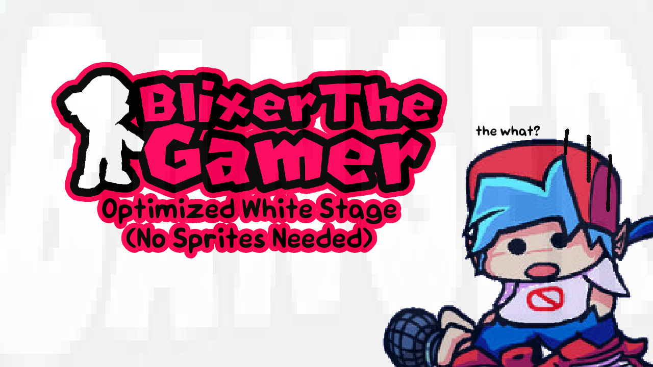 BlixerTheGamer Optimized White Stage Modding Tool for Friday Night Funkin' | FNF Modding Tools