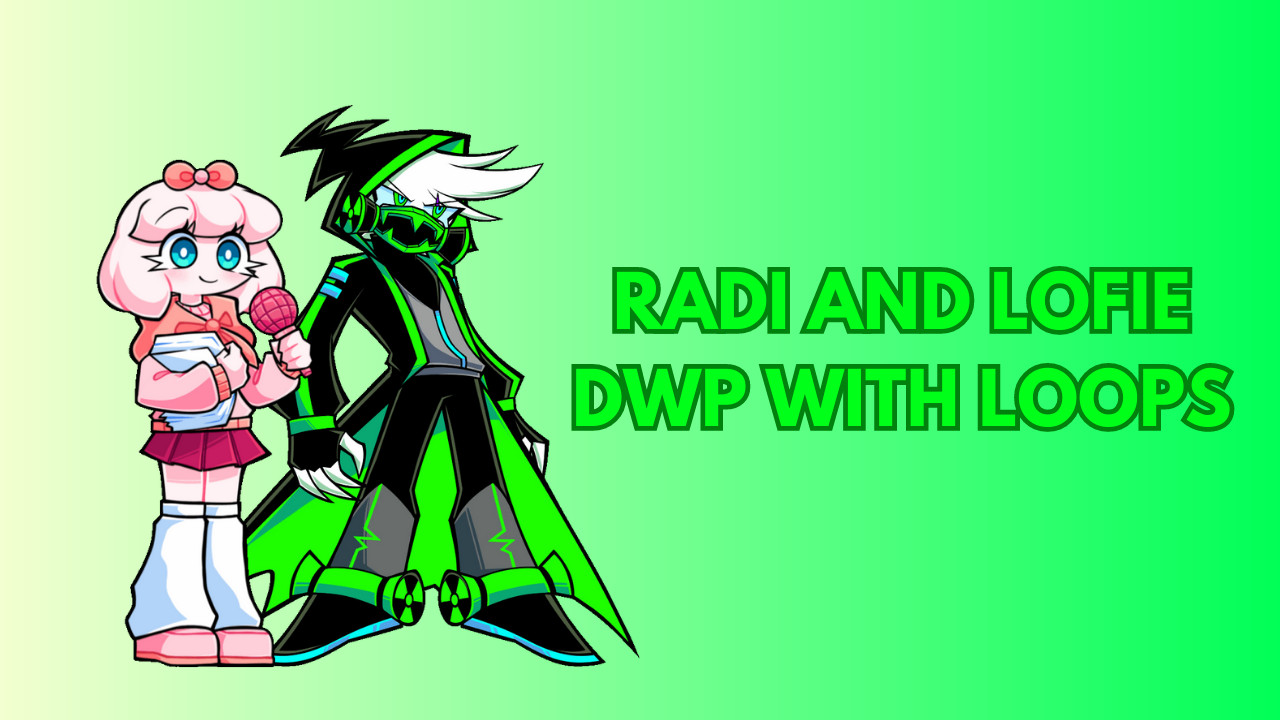 Radi and Lofie DWP WITH LOOPS Modding Tool for Friday Night Funkin' | FNF Modding Tools
