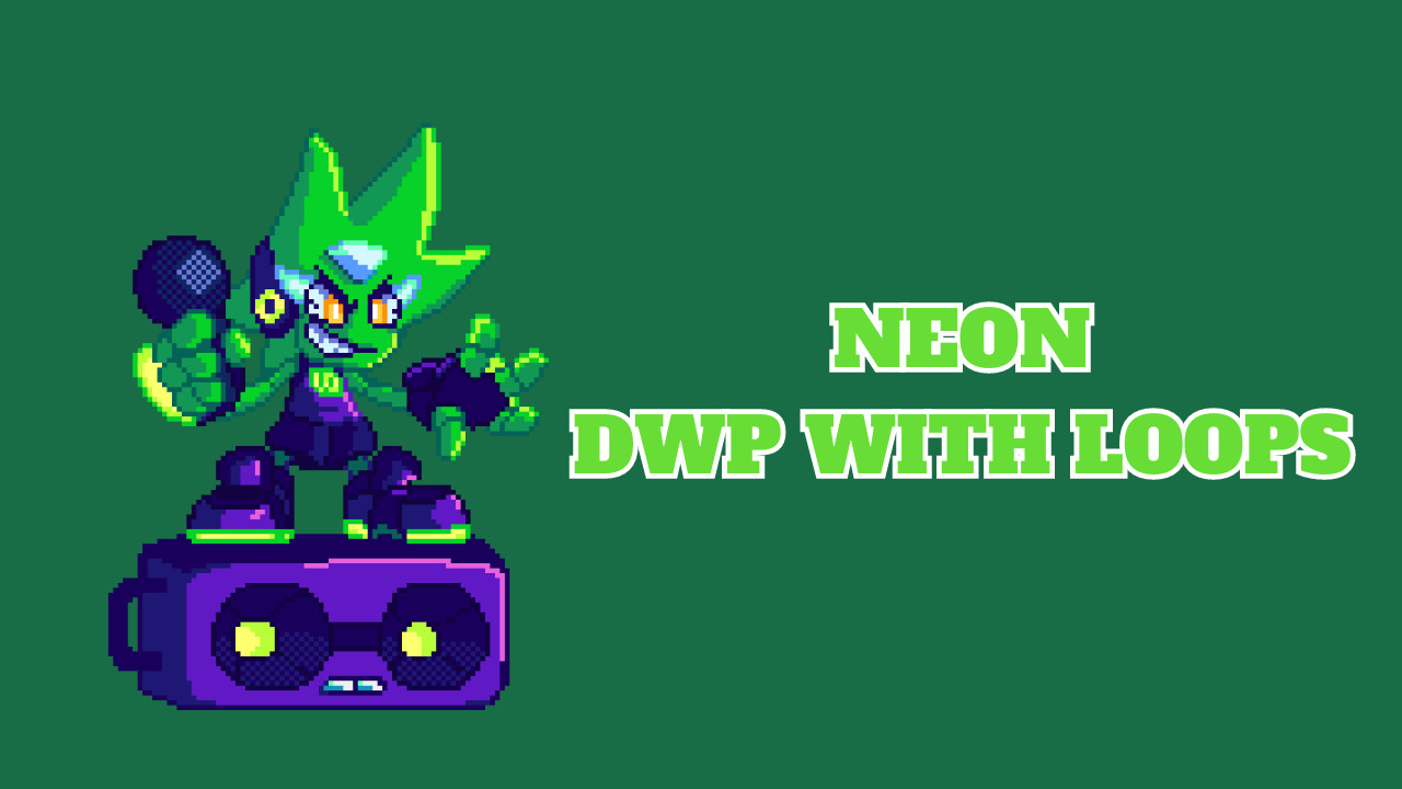 Neon DWP WITH LOOPS Modding Tool for Friday Night Funkin' | FNF Modding Tools