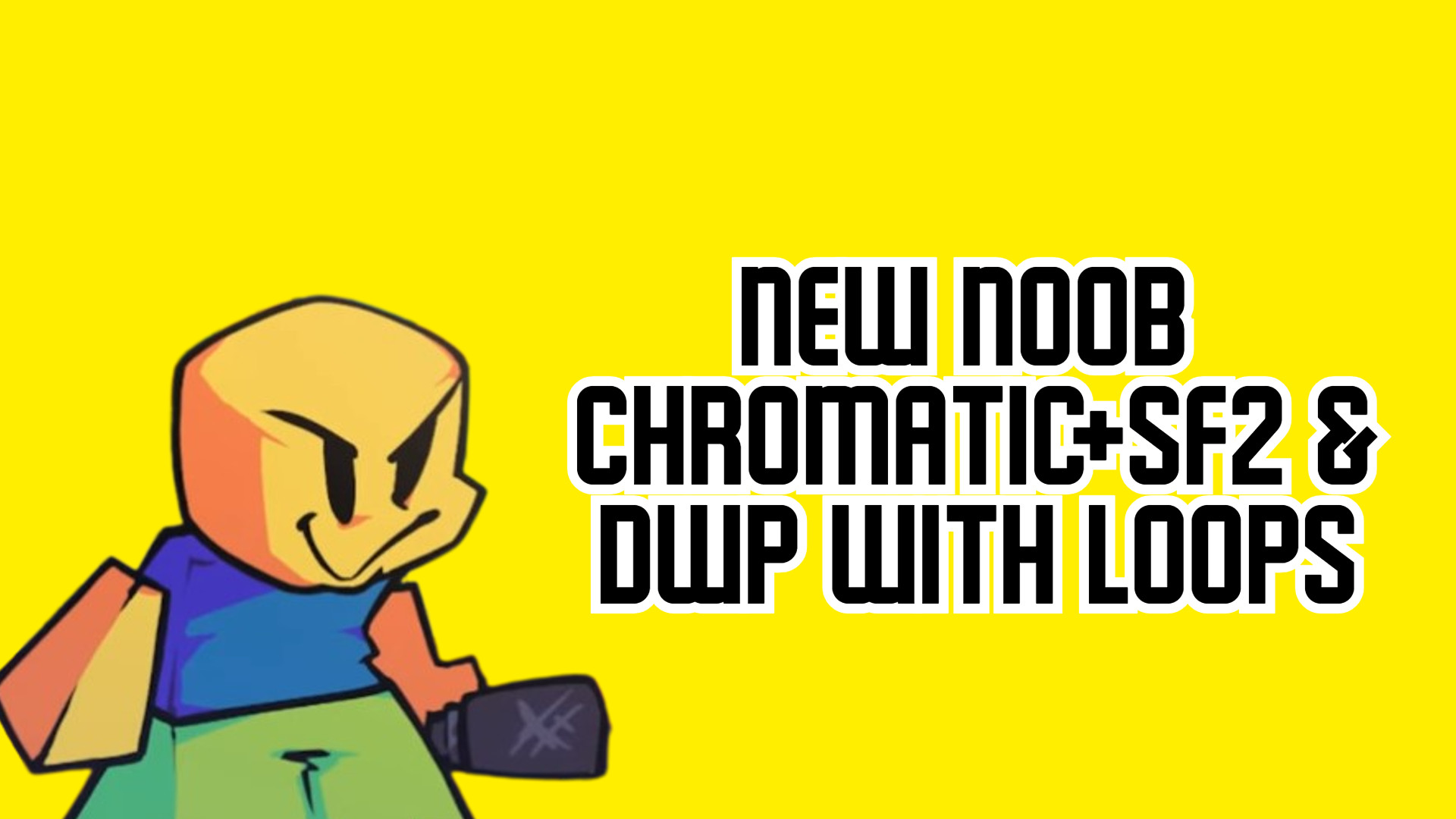New Noob Chromatic+SF2 & DWP WITH LOOPS Modding Tool for Friday Night Funkin' | FNF Modding Tools