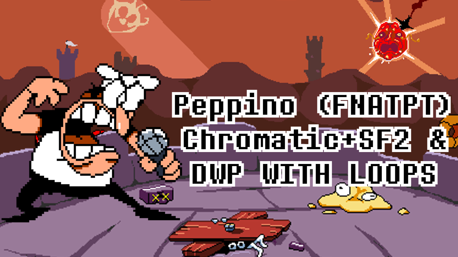 Peppino (FNATPT) Chromatic+SF2 & DWP WITH LOOPS Modding Tool for Friday ...