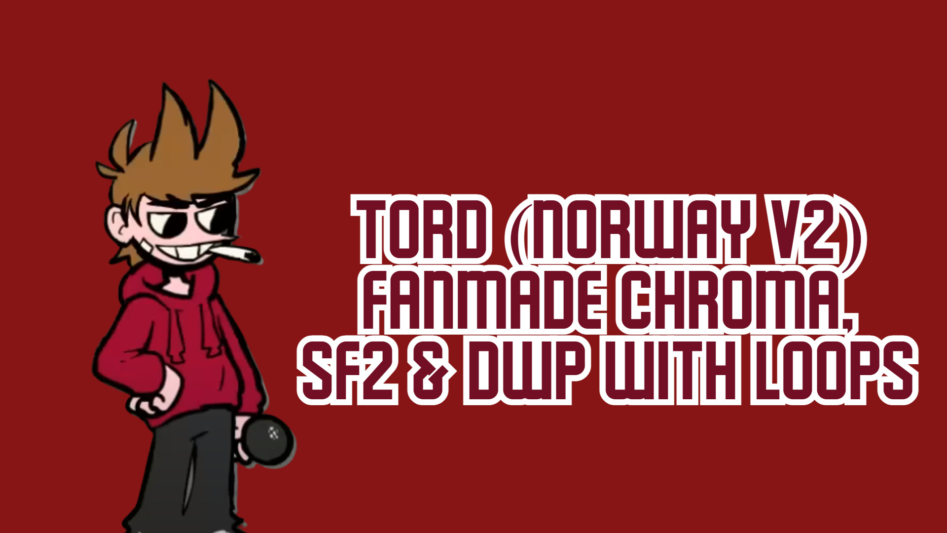 Tord (Norway V2) Fanmade Chroma,SF2 DWP WITH LOOPS Modding Tool for ...