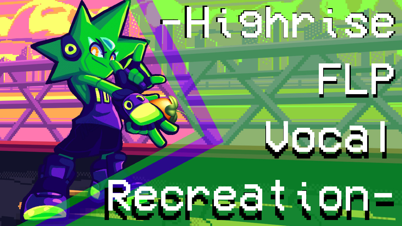 Highrise FLP Vocals Recreation Modding Tool for Friday Night Funkin ...