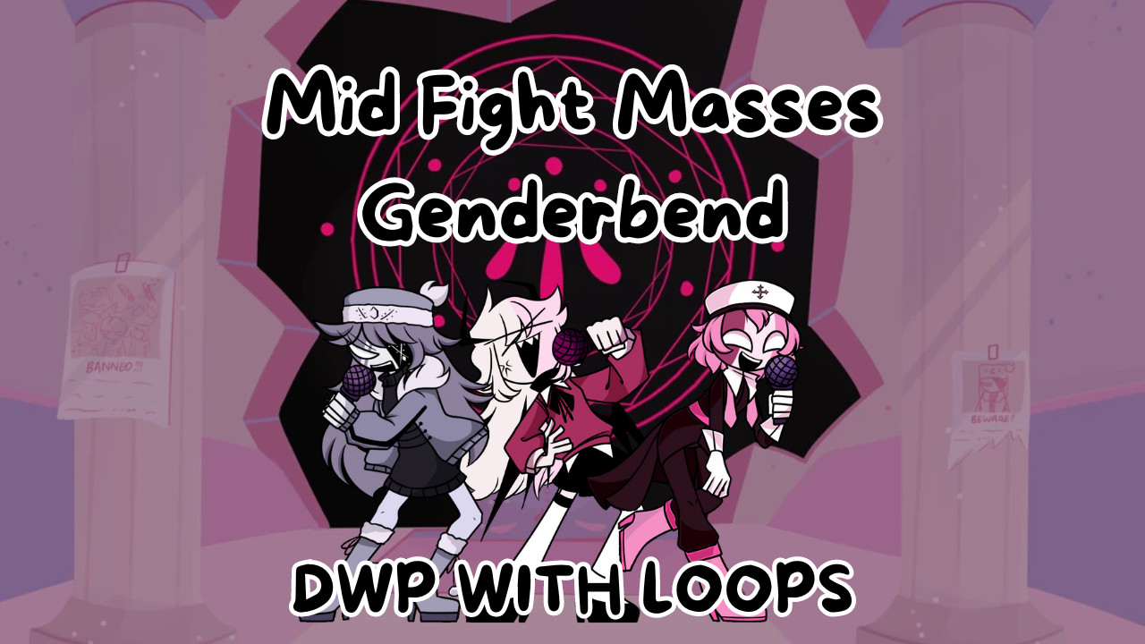Mid Fight Masses Genderbend DWP WITH LOOPS Modding Tool for Friday ...